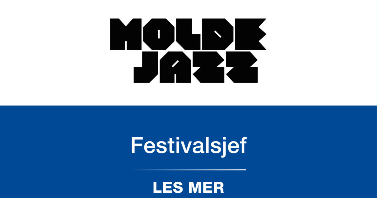Er du Moldejazz nye festivalsjef? | Moldejazz